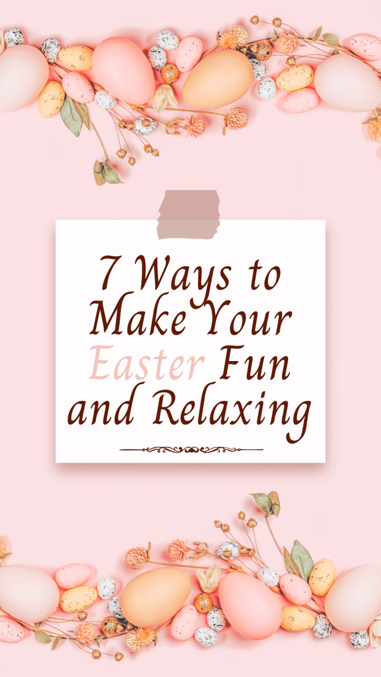 7 Ways to Make Your Easter Fun and Relaxing - LavandaMichelle