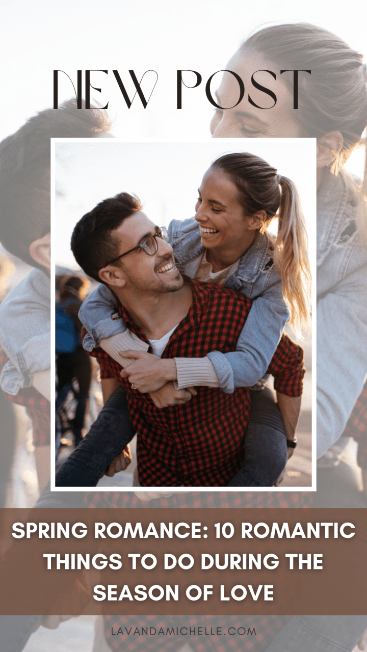 Spring Romance: 10 Romantic Things to Do During the Season of Love ...
