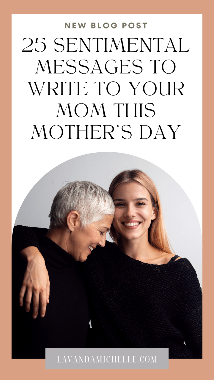 25 Sentimental Messages to Write to Your Mom This Mother's Day ...