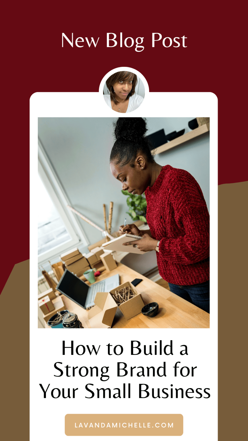 How to Build a Strong Brand for Your Small Business - LavandaMichelle