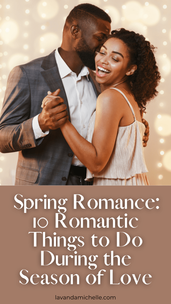 Spring Romance: 10 Romantic Things to Do During the Season of Love ...