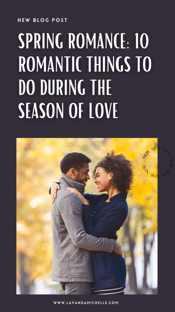 Spring Romance: 10 Romantic Things to Do During the Season of Love ...