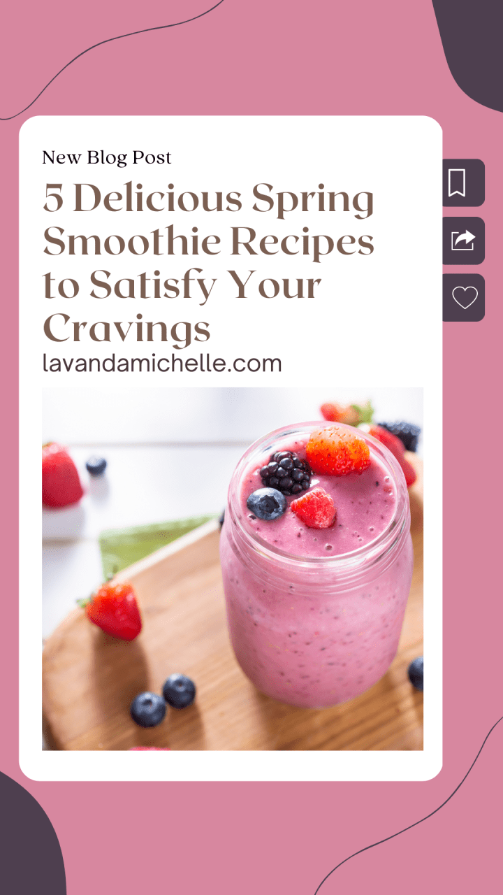 5 Delicious Spring Smoothie Recipes to Satisfy Your Cravings ...