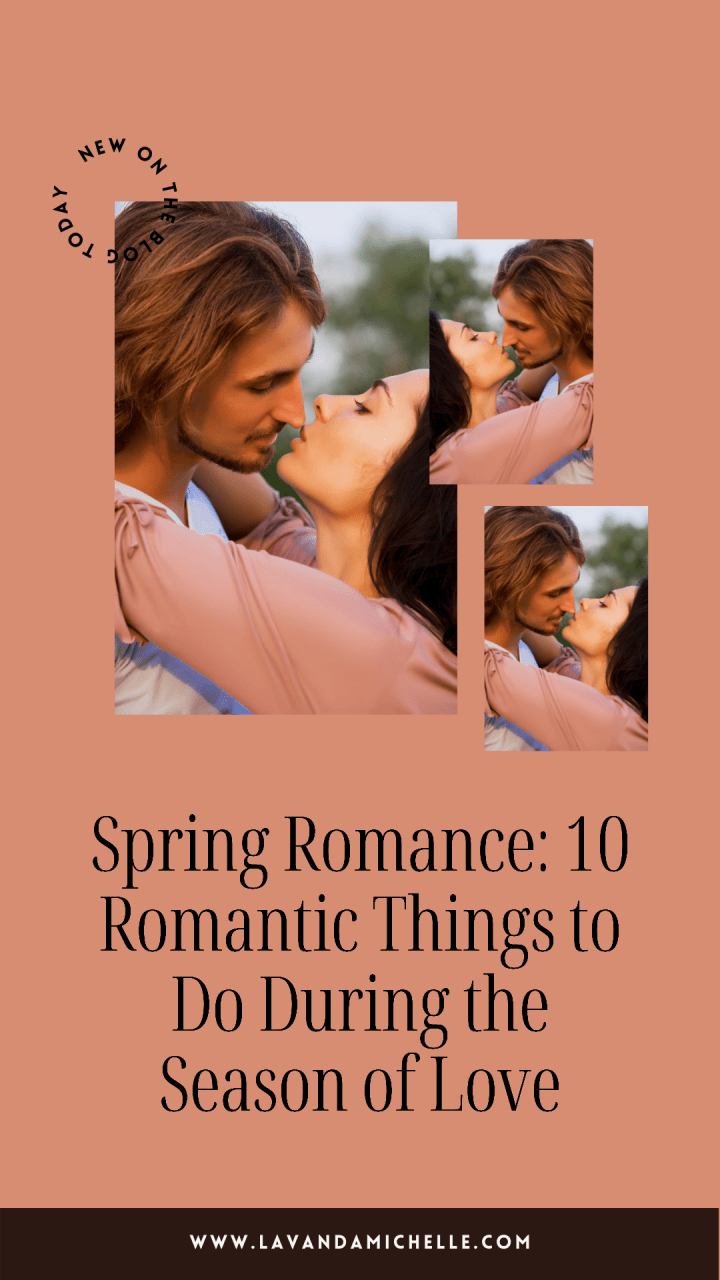 Spring Romance: 10 Romantic Things to Do During the Season of Love ...