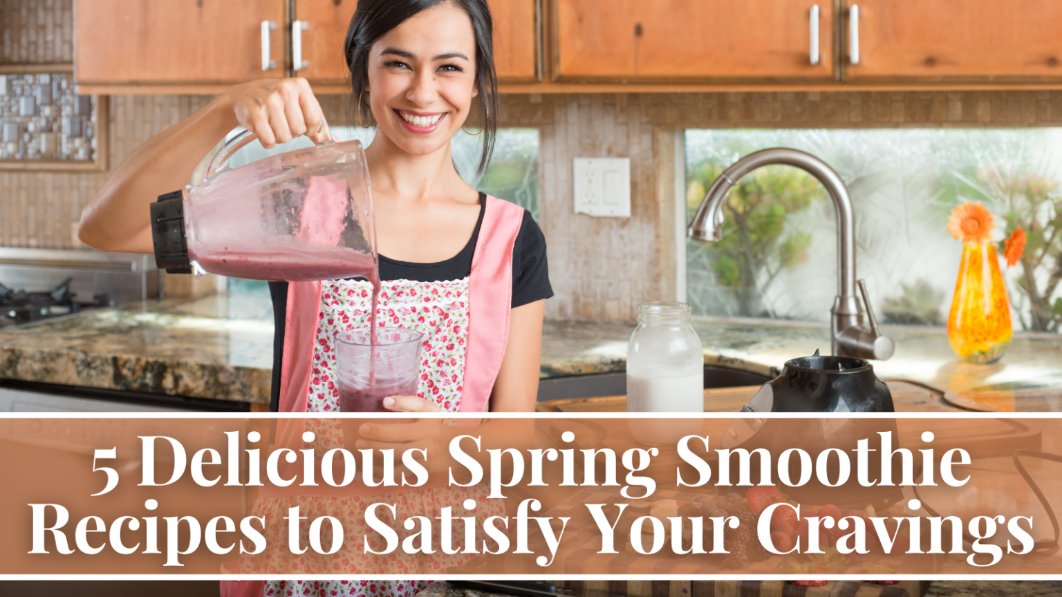 5 Delicious Spring Smoothie Recipes to Satisfy Your Cravings ...