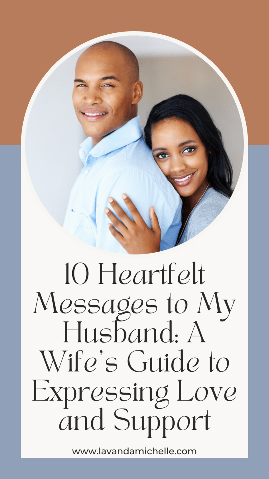10 Heartfelt Messages to My Husband: A Wife's Guide to Expressing Love ...