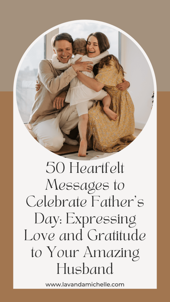 50 Heartfelt Messages to Celebrate Father's Day: Expressing Love and ...