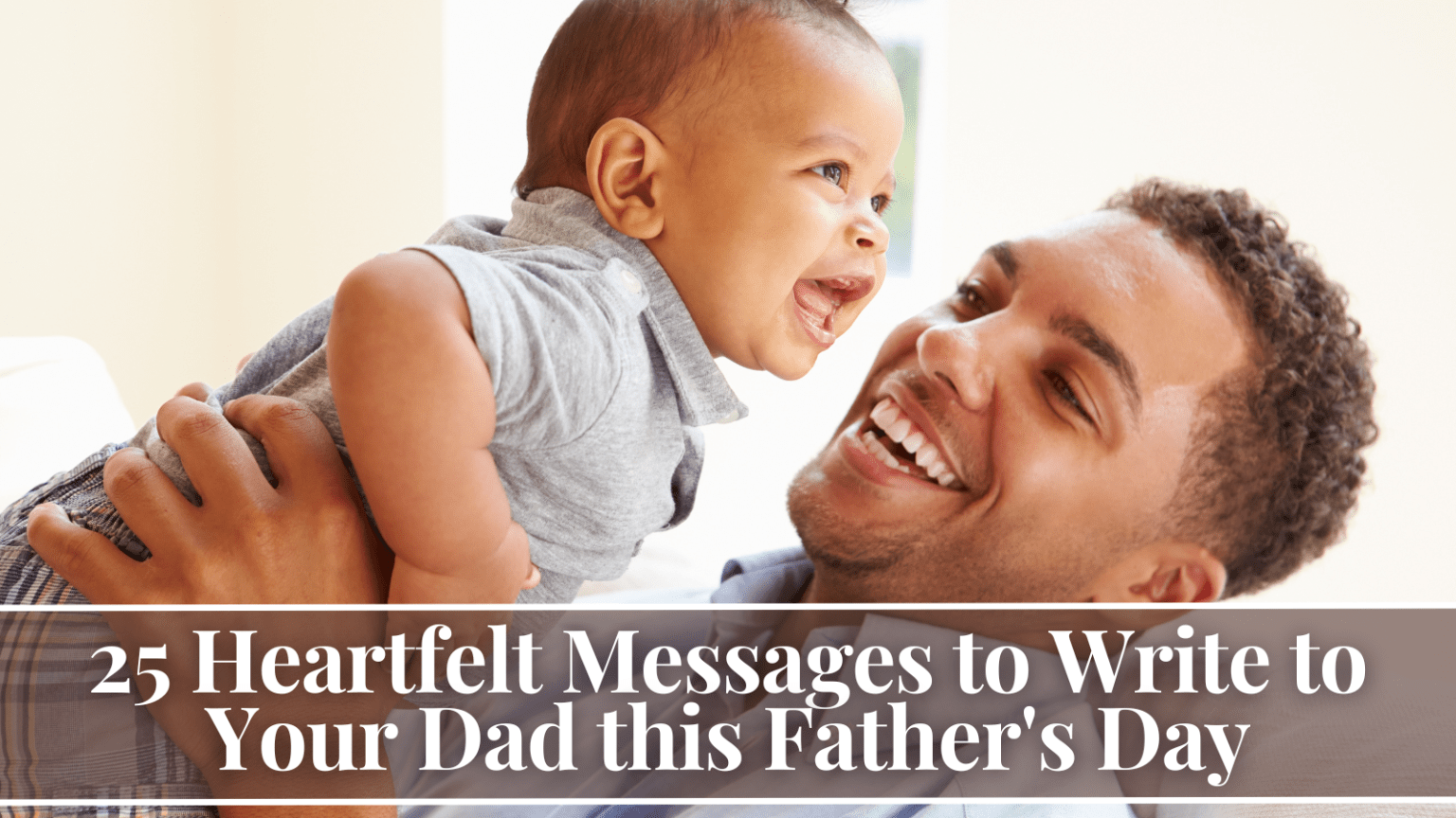 25 Heartfelt Messages to Write to Your Dad this Father's Day ...