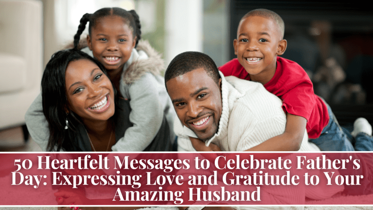 50 Heartfelt Messages to Celebrate Father's Day: Expressing Love and ...