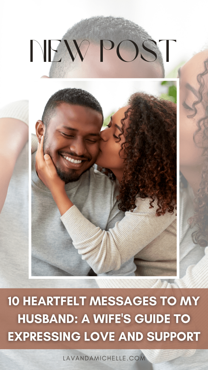 10 Heartfelt Messages to My Husband: A Wife's Guide to Expressing Love ...