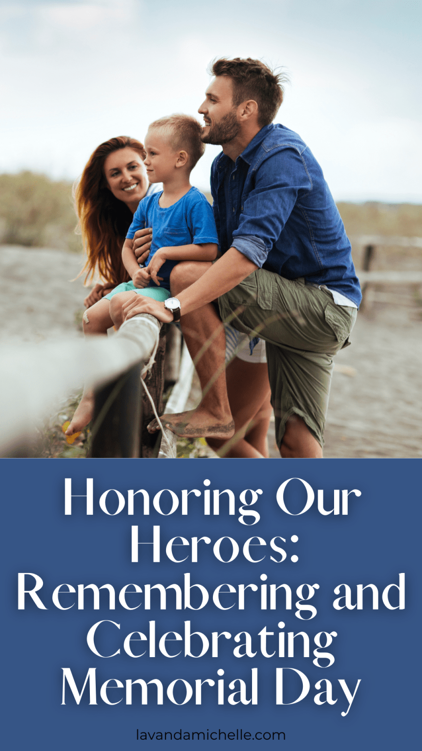 Honoring Our Heroes: Remembering and Celebrating Memorial Day ...