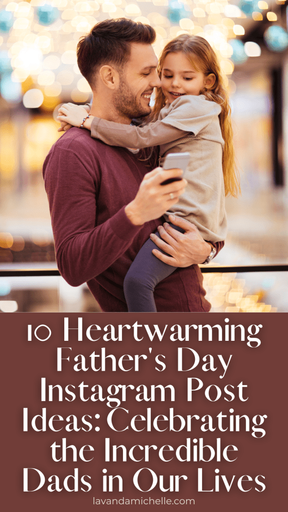 10 Heartwarming Father's Day Instagram Post Ideas: Celebrating the ...