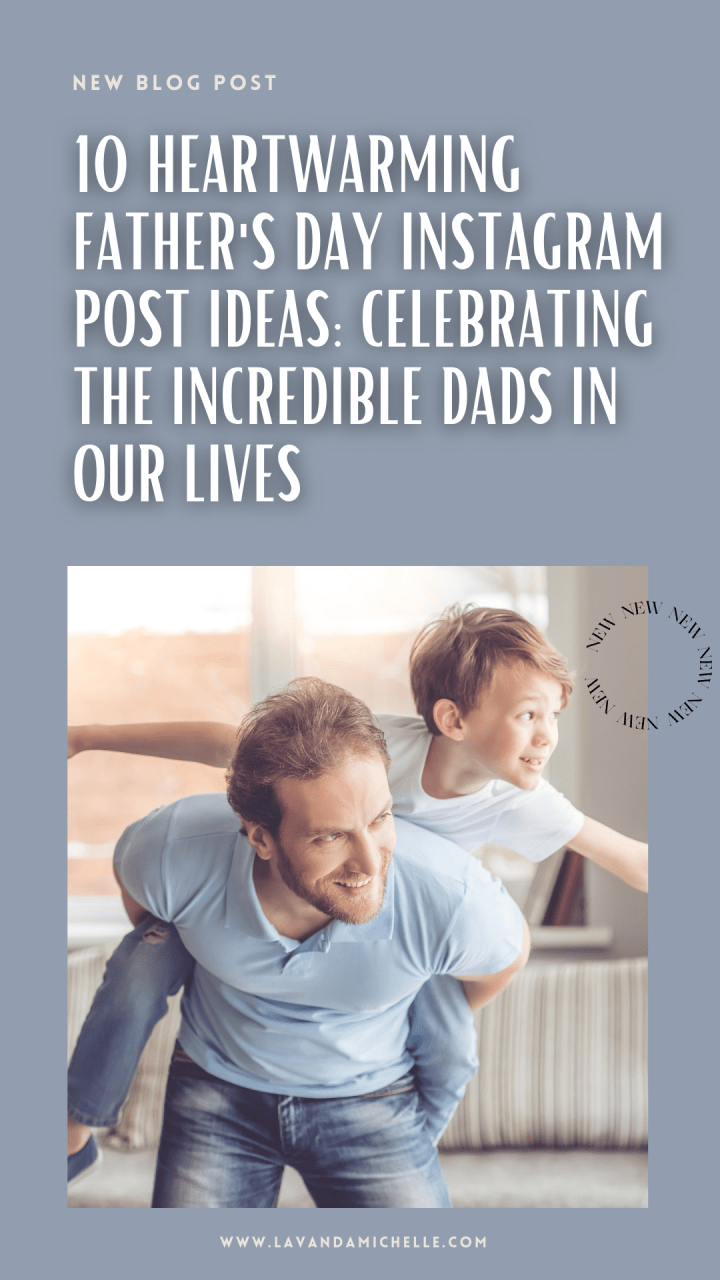10 Heartwarming Father's Day Instagram Post Ideas: Celebrating the ...