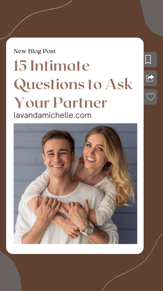 15 Intimate Questions to Ask Your Partner - LavandaMichelle