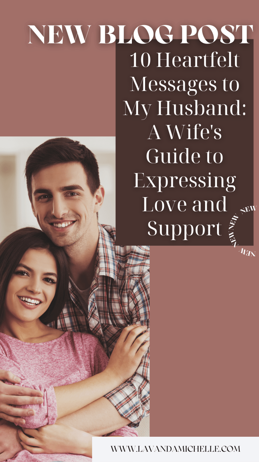 10 Heartfelt Messages to My Husband: A Wife's Guide to Expressing Love ...