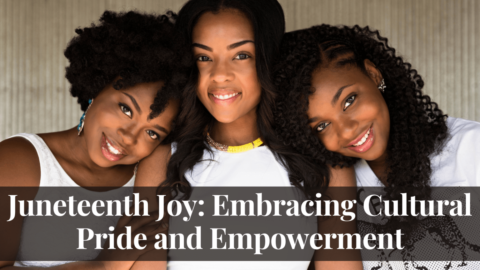 Juneteenth Joy: Embracing Cultural Pride and Empowerment - LavandaMichelle