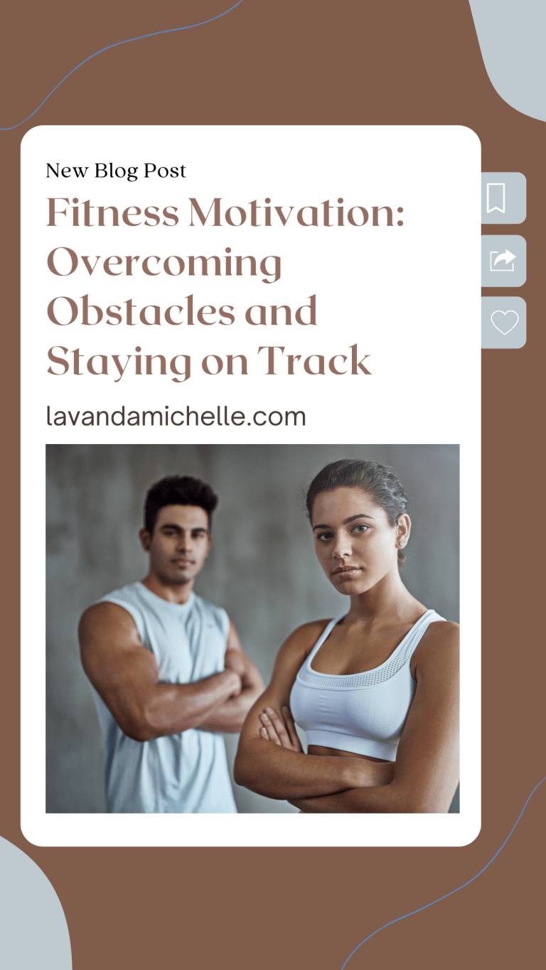 Fitness Motivation: Overcoming Obstacles and Staying on Track ...