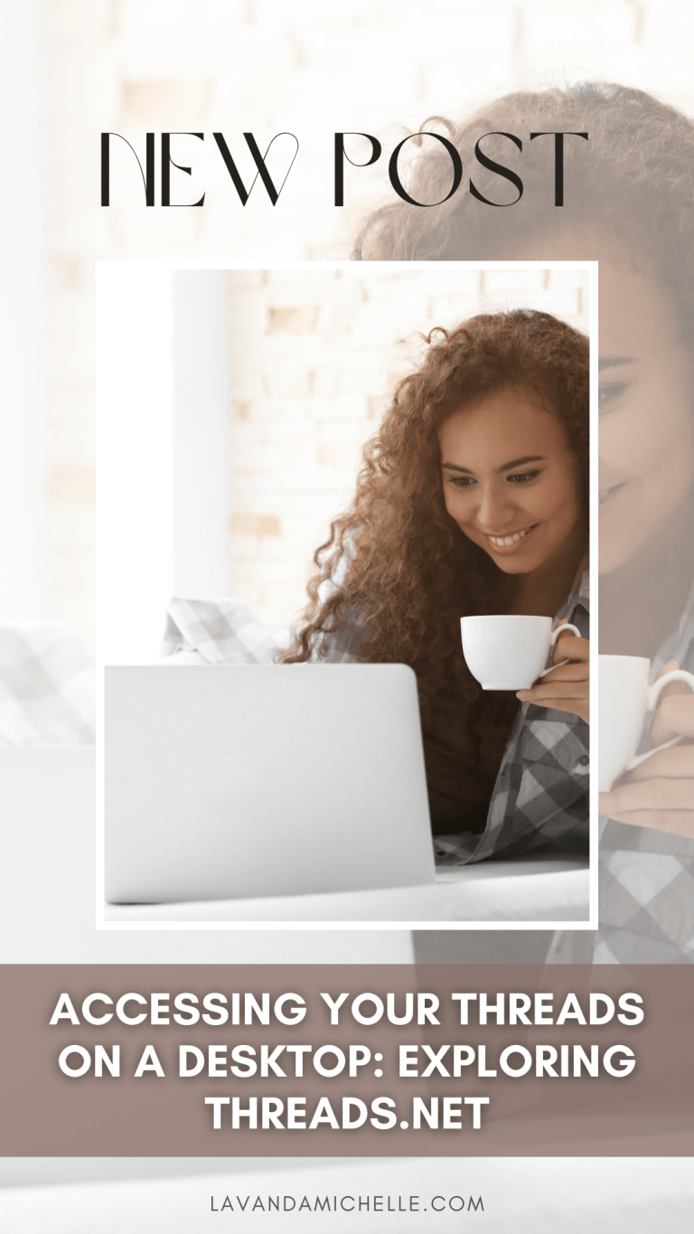 Accessing Your Threads on a Desktop: Exploring Threads.net - LavandaMichelle