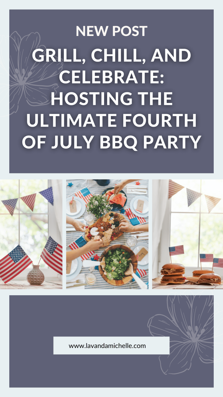 Grill, Chill, and Celebrate: Hosting the Ultimate Fourth of July BBQ ...
