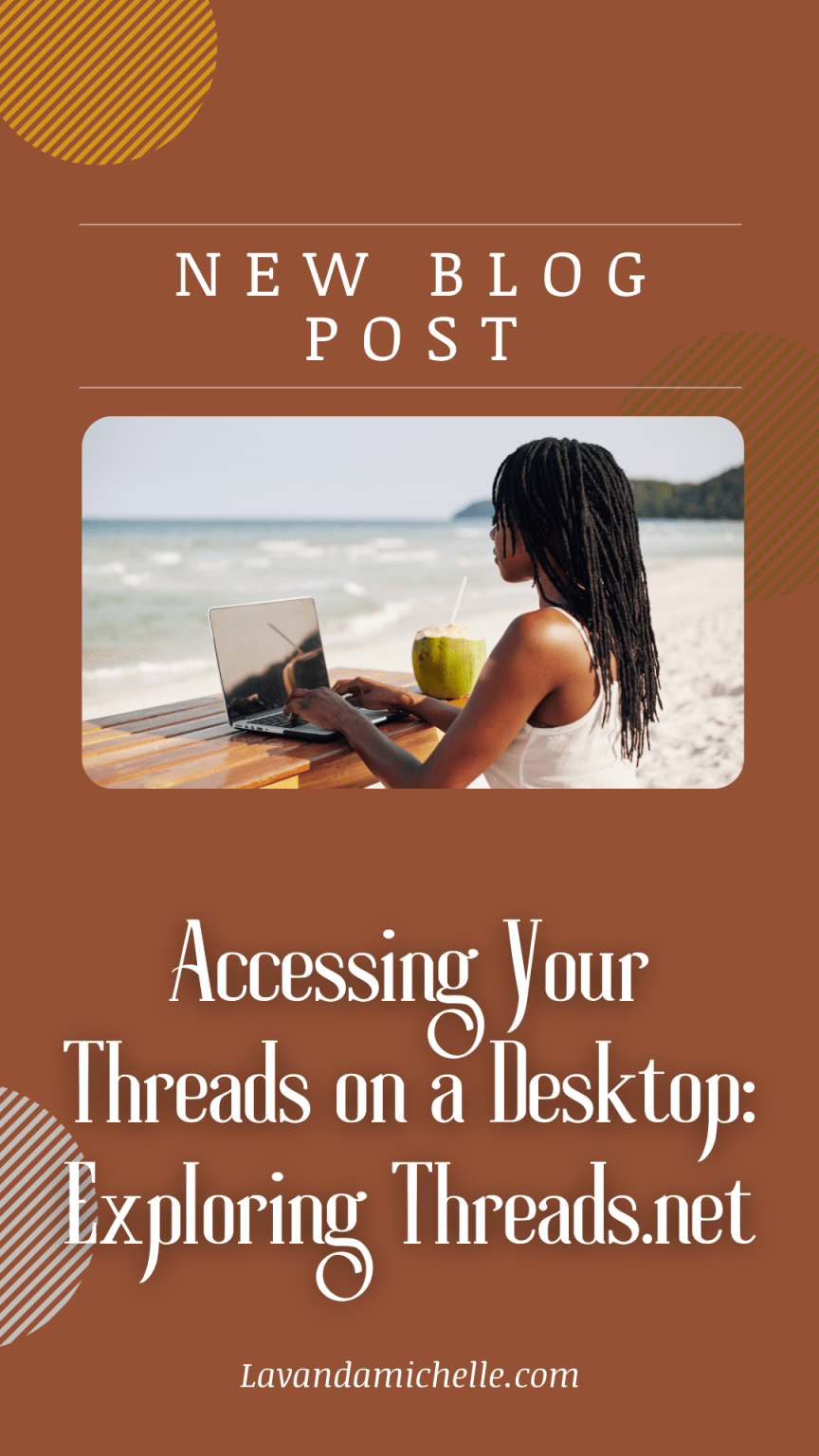 Accessing Your Threads on a Desktop: Exploring Threads.net - LavandaMichelle
