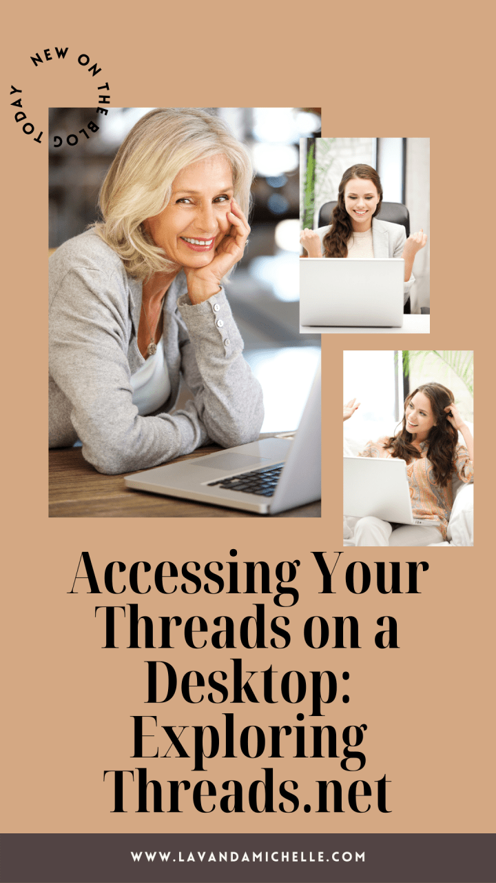 Accessing Your Threads on a Desktop: Exploring Threads.net - LavandaMichelle