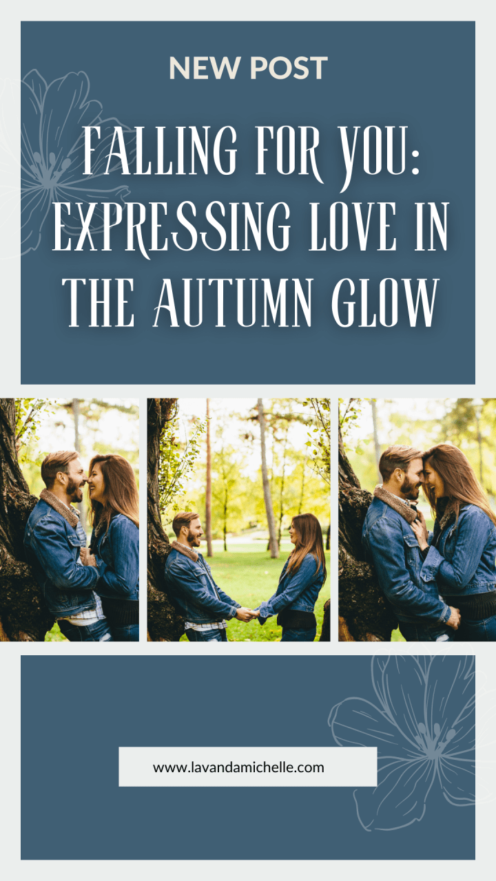 Falling for You: Expressing Love in the Autumn Glow - LavandaMichelle
