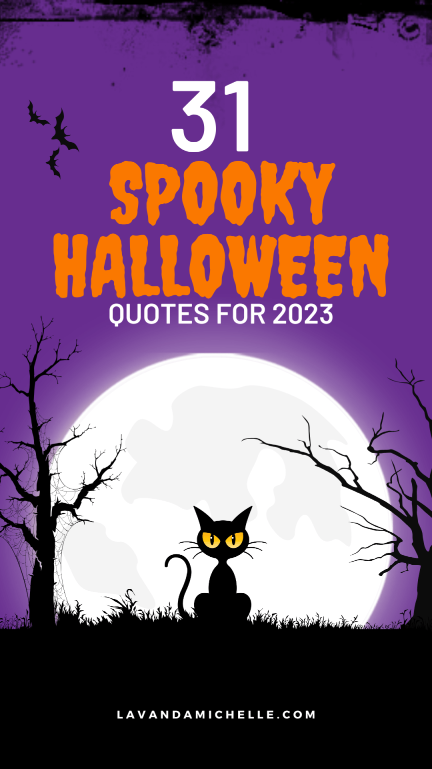 31 Spooky Halloween Quotes for 2023 - LavandaMichelle