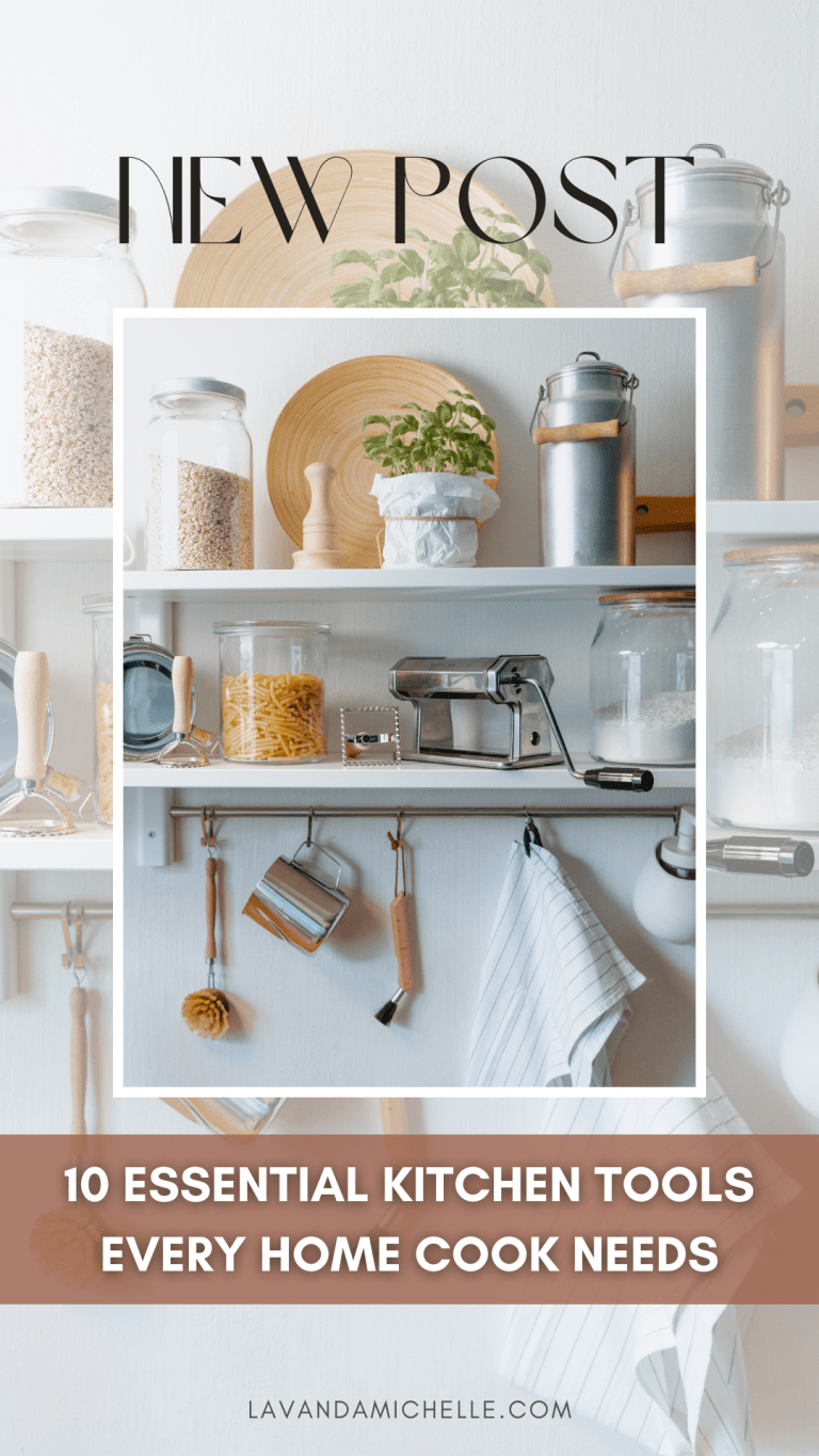 10 Essential Kitchen Tools Every Home Cook Needs - LavandaMichelle