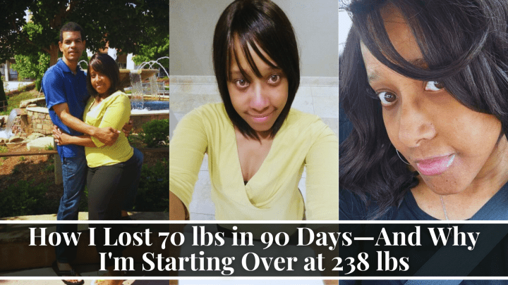 How I Lost 70 lbs in 90 Days—And Why I'm Starting Over at 238 lbs ...