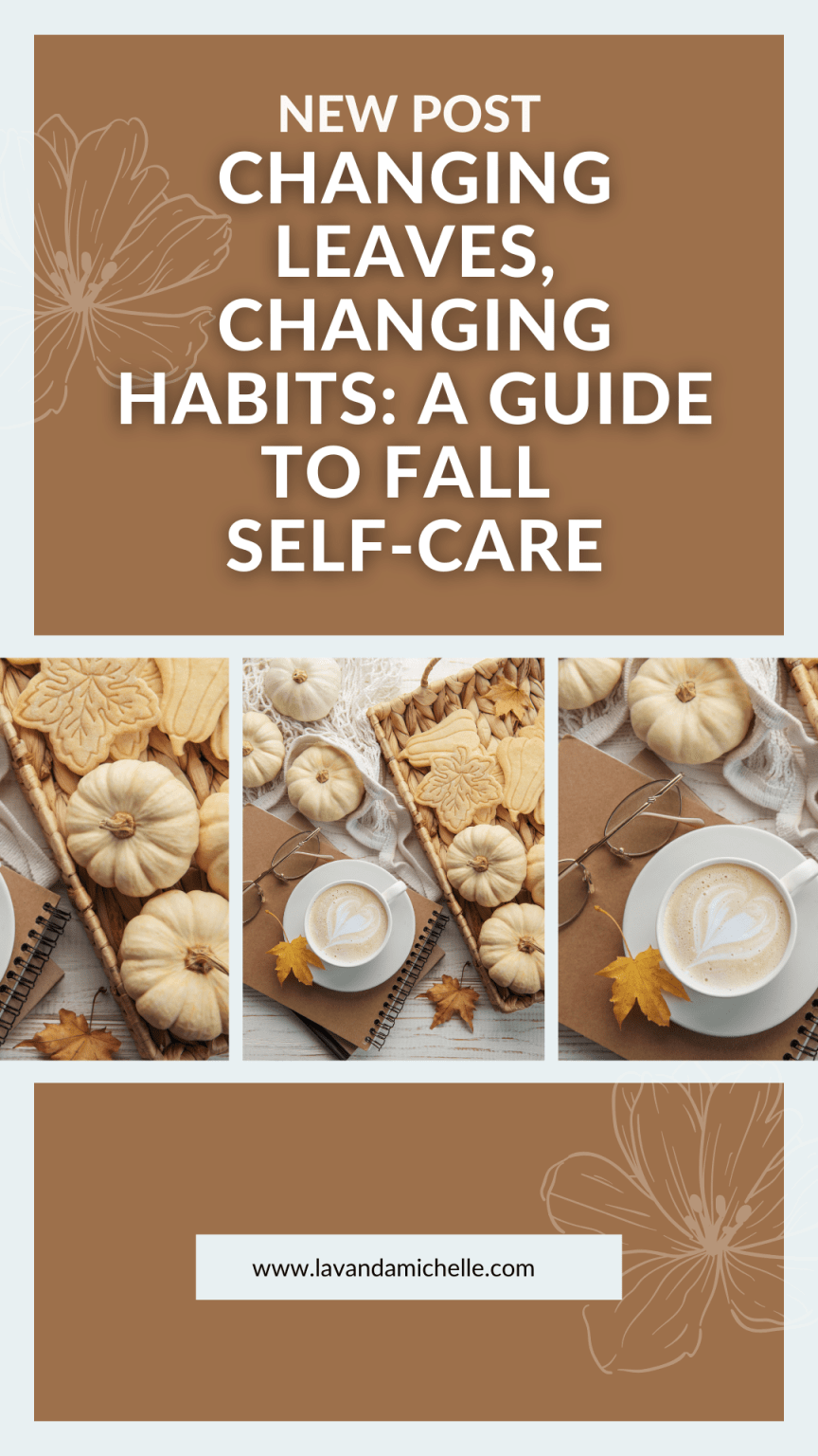Changing Leaves, Changing Habits: A Guide to Fall Self-Care ...