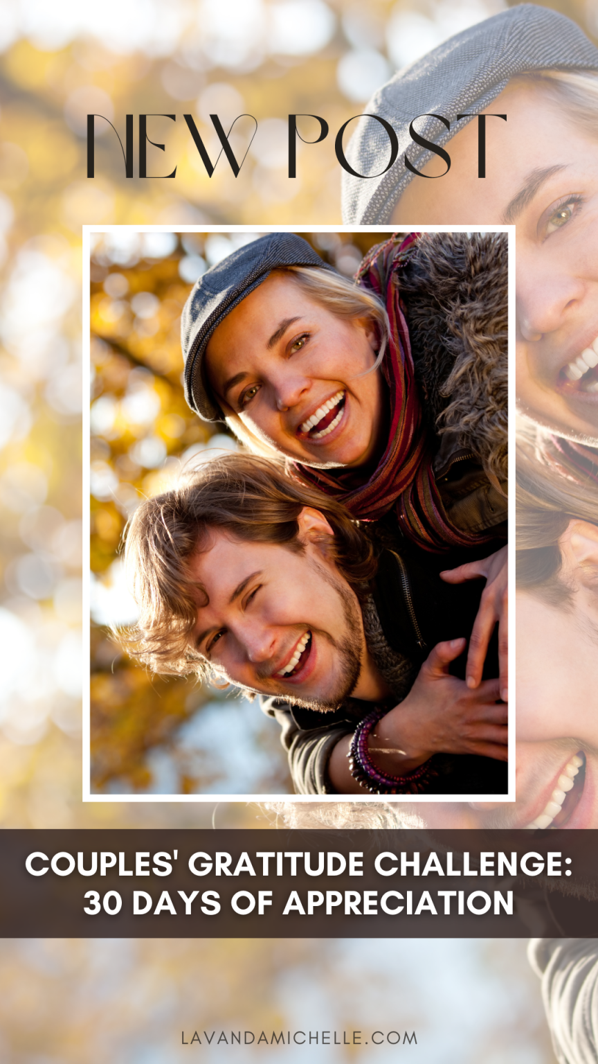Couples' Gratitude Challenge: 30 Days of Appreciation - LavandaMichelle