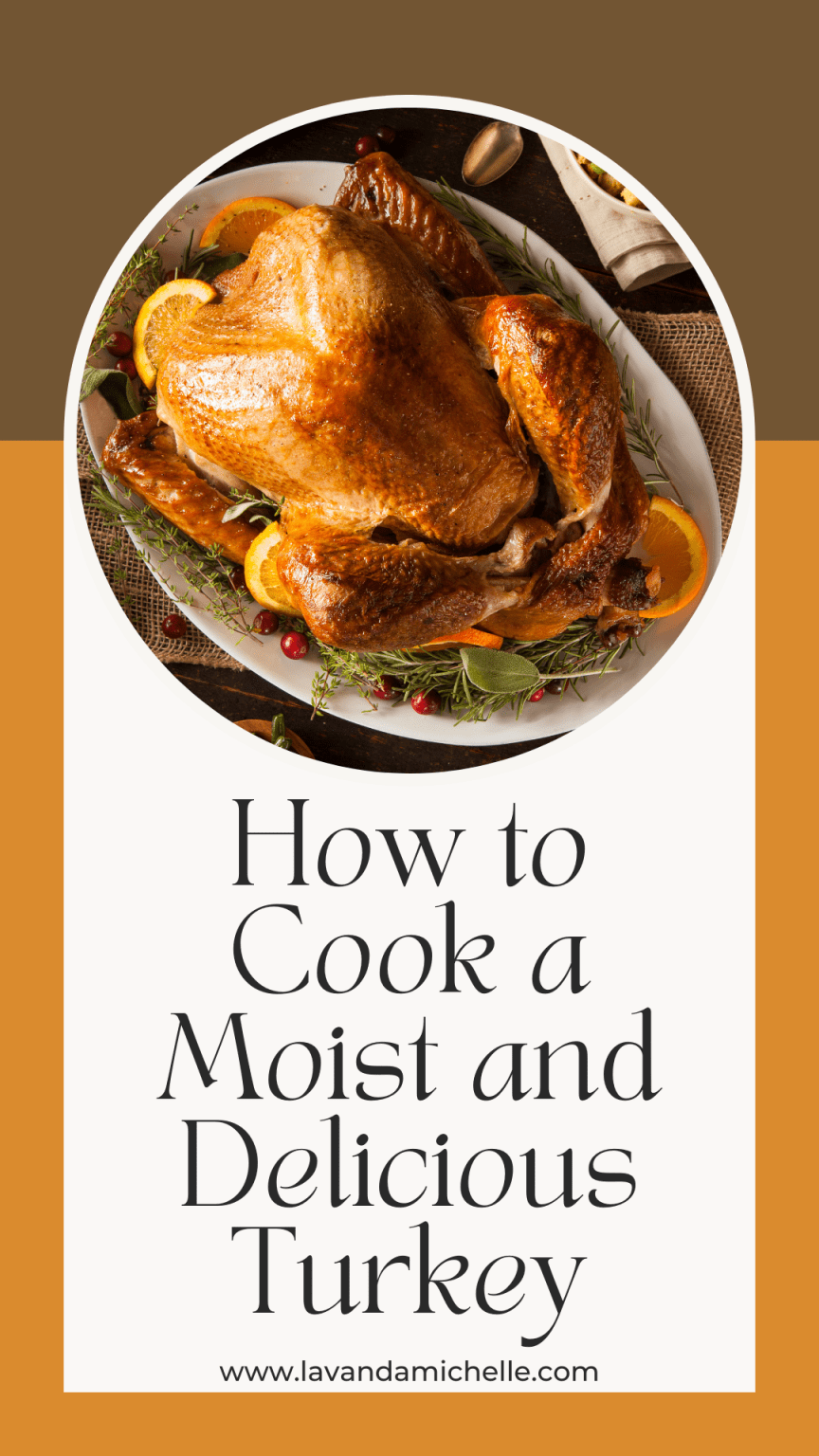 How to Cook a Moist and Delicious Turkey - LavandaMichelle