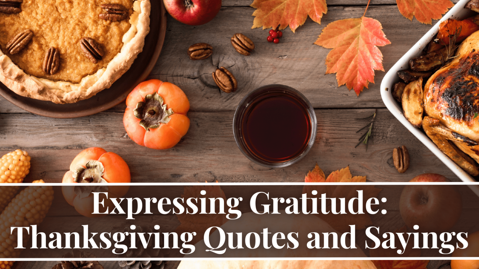 Expressing Gratitude: Thanksgiving Quotes and Sayings - LavandaMichelle