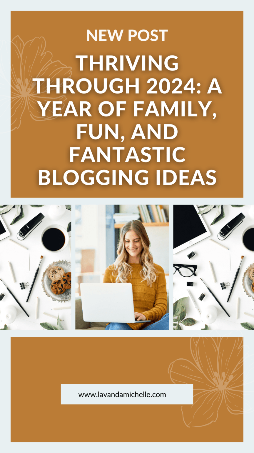 Thriving Through 2024: A Year of Family, Fun, and Fantastic Blogging ...