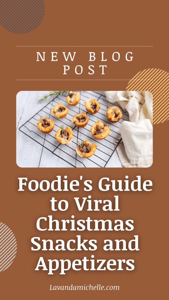 Foodie's Guide to Viral Christmas Snacks and Appetizers - LavandaMichelle