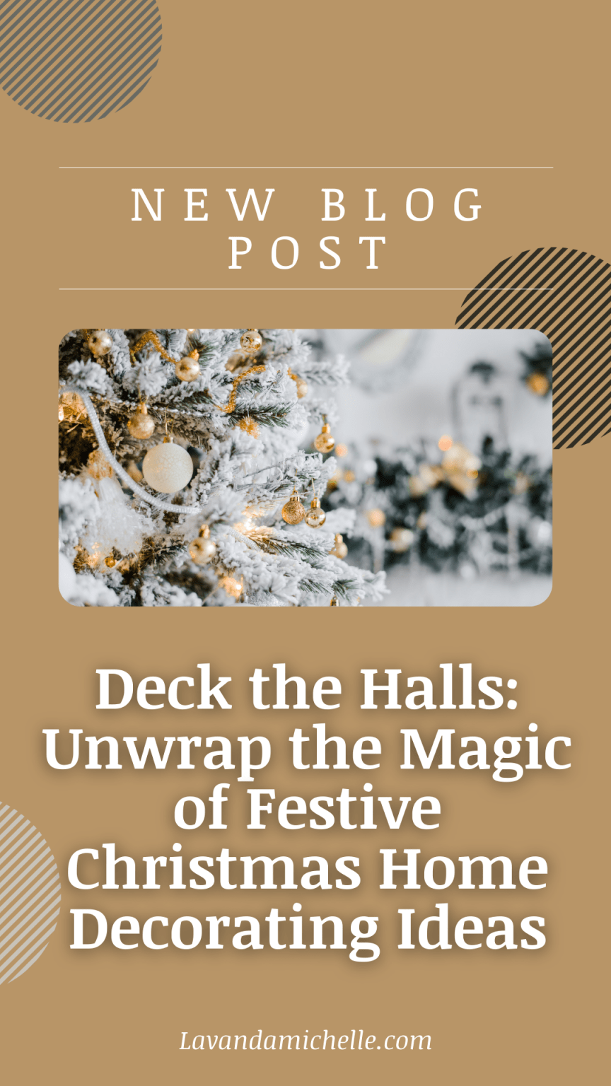 Deck the Halls: Unwrap the Magic of Festive Christmas Home Decorating ...