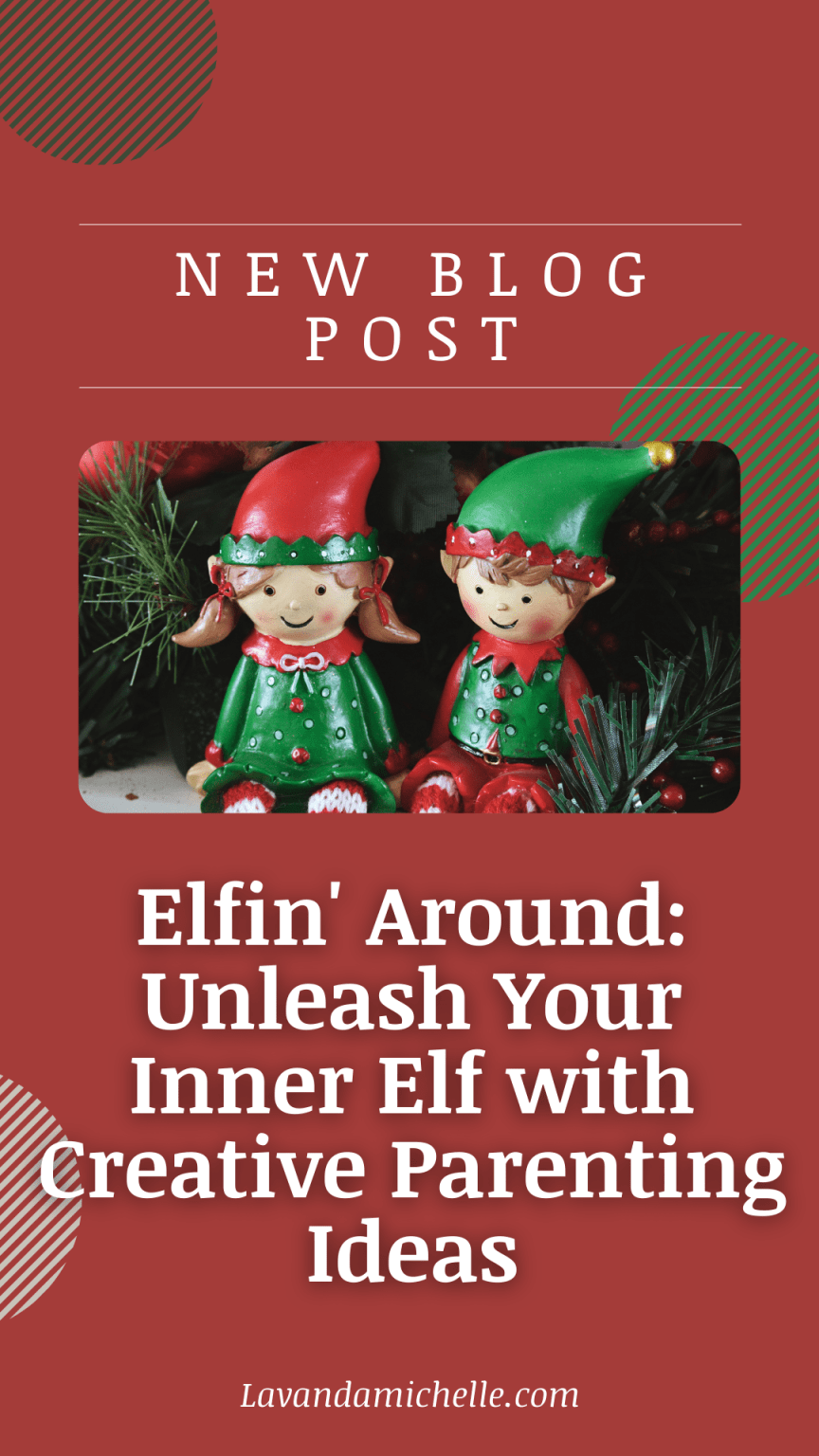 Elfin' Around: Unleash Your Inner Elf with Creative Parenting Ideas ...