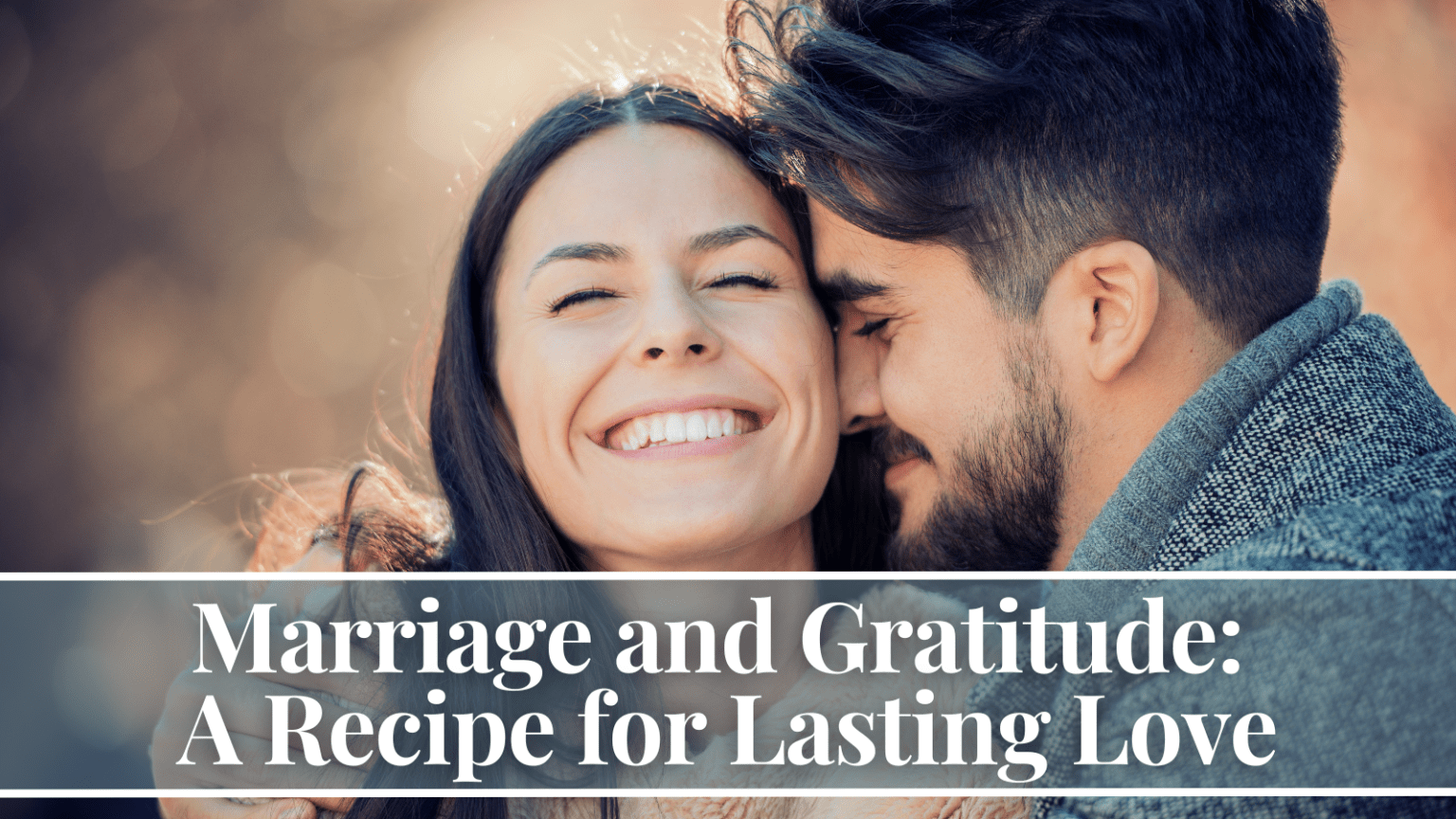 Marriage and Gratitude: A Recipe for Lasting Love - LavandaMichelle
