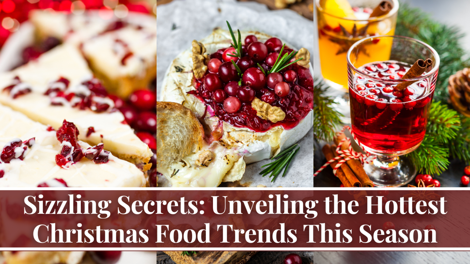 Sizzling Secrets: Unveiling the Hottest Christmas Food Trends This ...