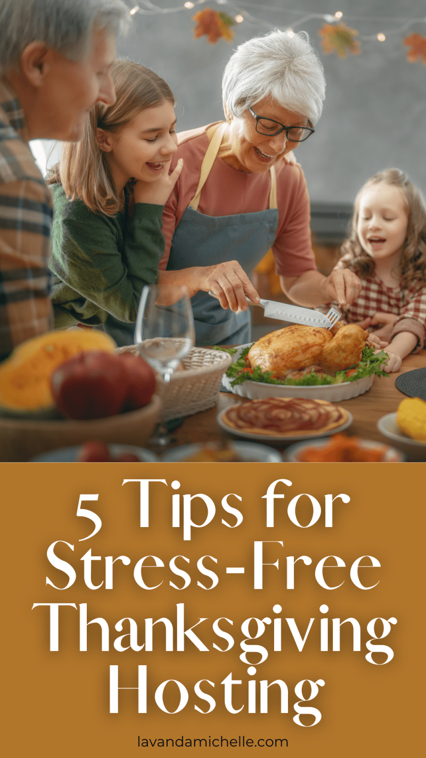 5 Tips for Stress-Free Thanksgiving Hosting - LavandaMichelle