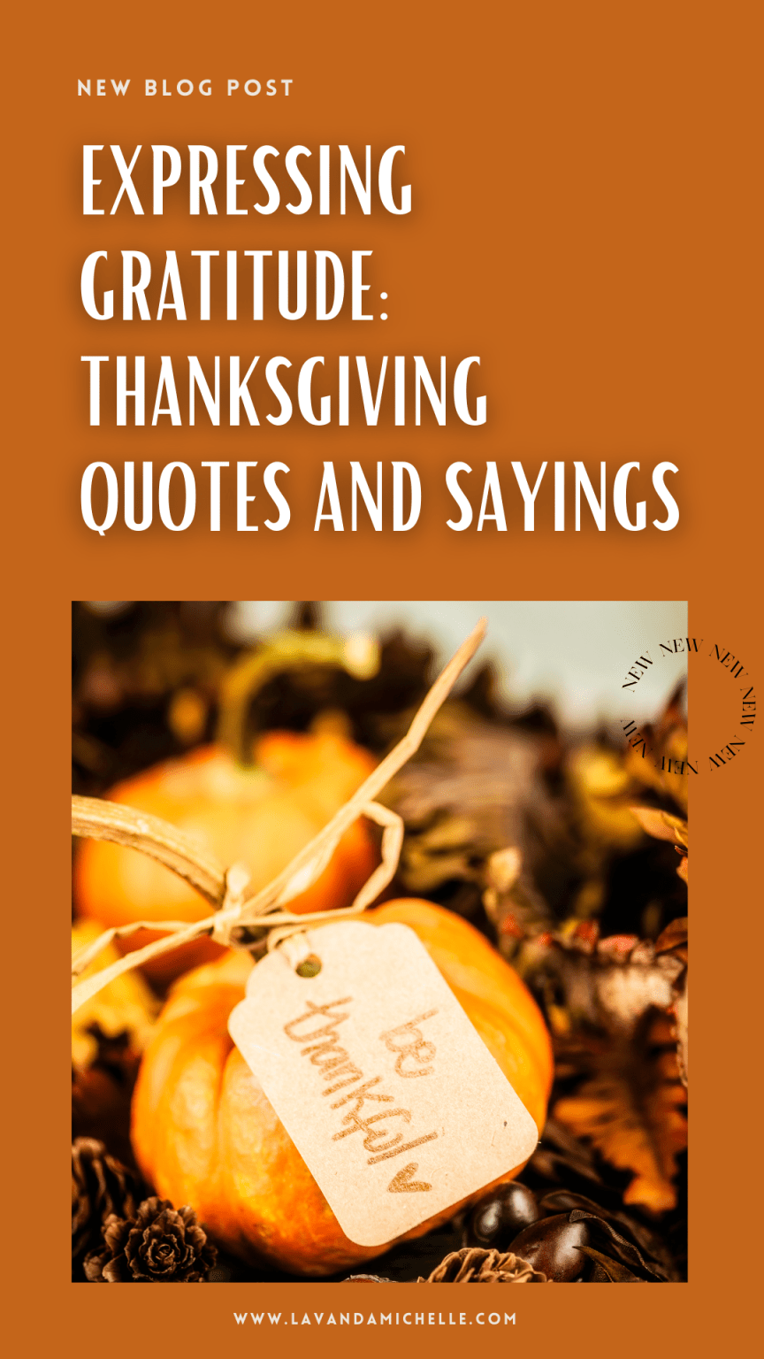Expressing Gratitude: Thanksgiving Quotes and Sayings - LavandaMichelle