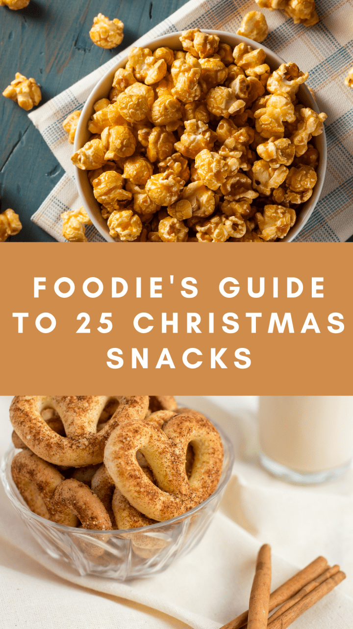 Foodie's Guide to 25 Christmas Snacks - LavandaMichelle