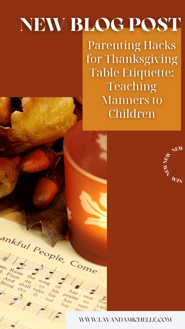 Parenting Hacks for Thanksgiving Table Etiquette: Teaching Manners to ...