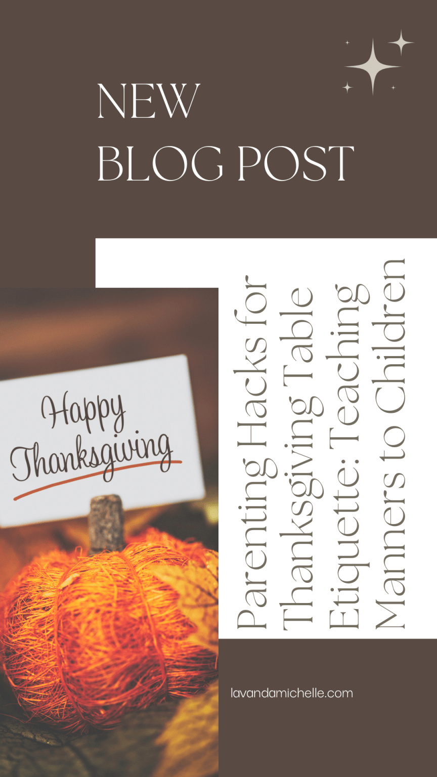 Parenting Hacks for Thanksgiving Table Etiquette: Teaching Manners to ...