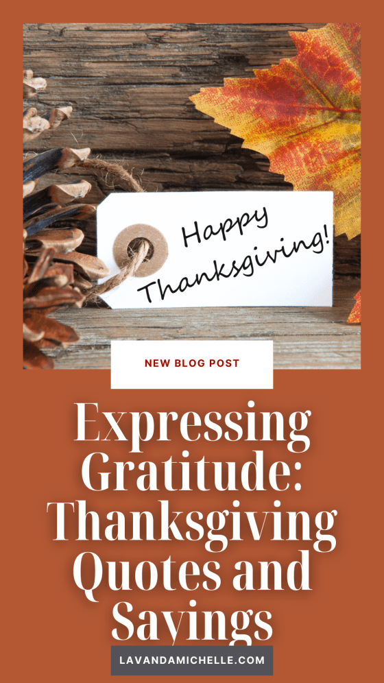 Expressing Gratitude: Thanksgiving Quotes and Sayings - LavandaMichelle