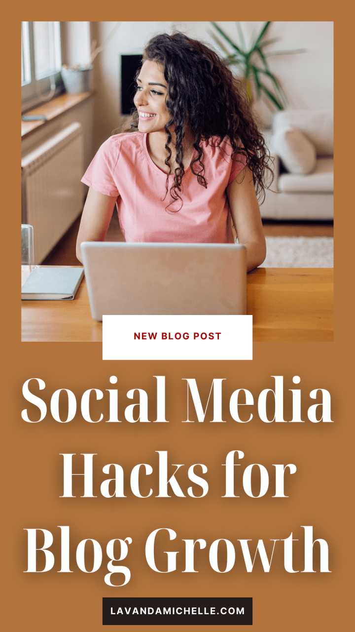 Social Media Hacks for Blog Growth - LavandaMichelle
