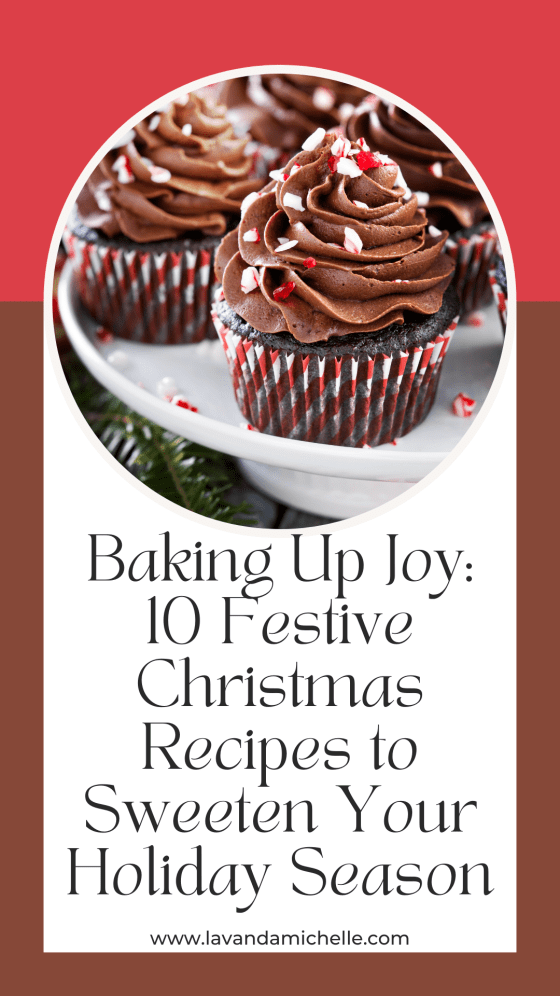 Baking Up Joy: 10 Festive Christmas Recipes to Sweeten Your Holiday ...