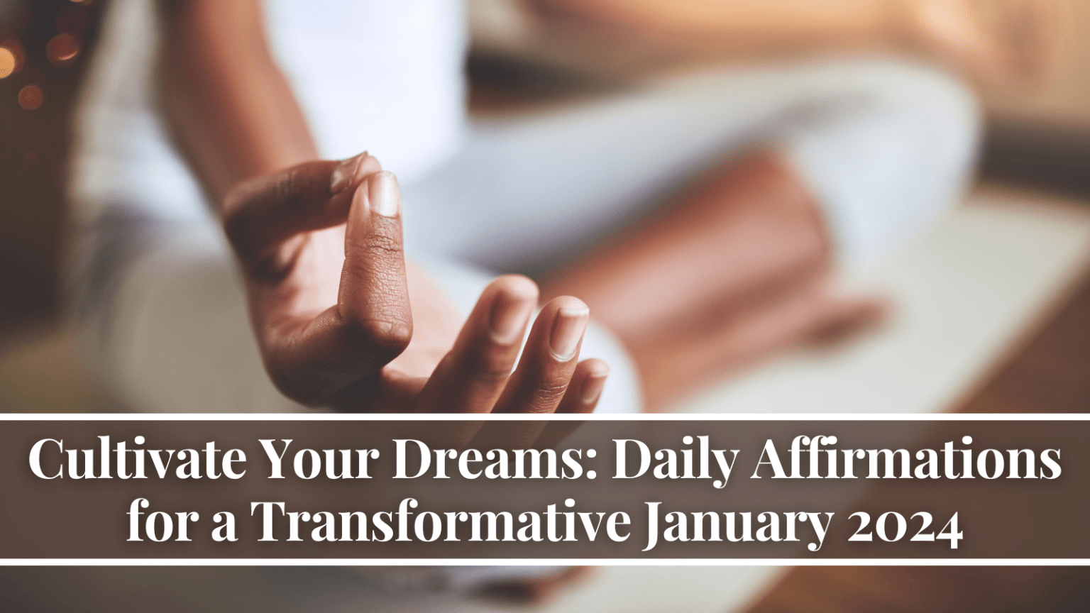 Cultivate Your Dreams: Daily Affirmations for a Transformative January ...