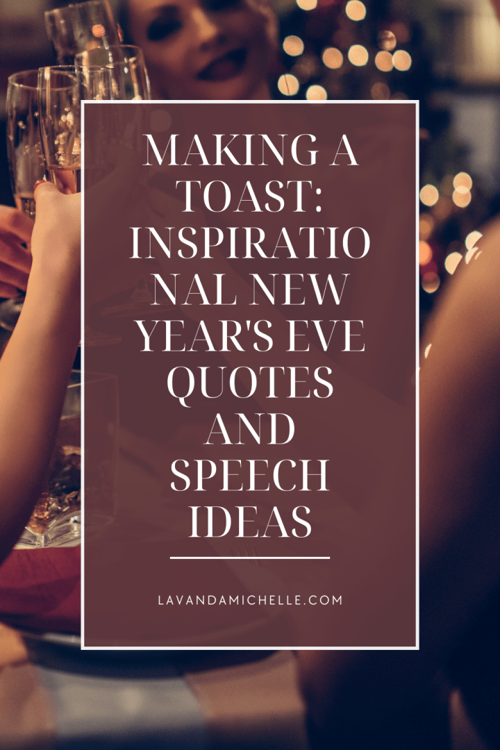 Making a Toast: Inspirational New Year's Eve Quotes and Speech Ideas ...