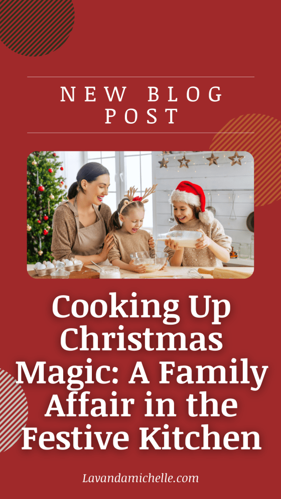 Cooking Up Christmas Magic: A Family Affair in the Festive Kitchen ...